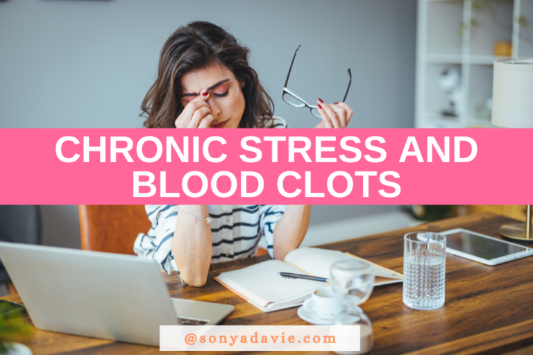 How Chronic Stress and Blood Clots Are Connected? | Sonya Davie