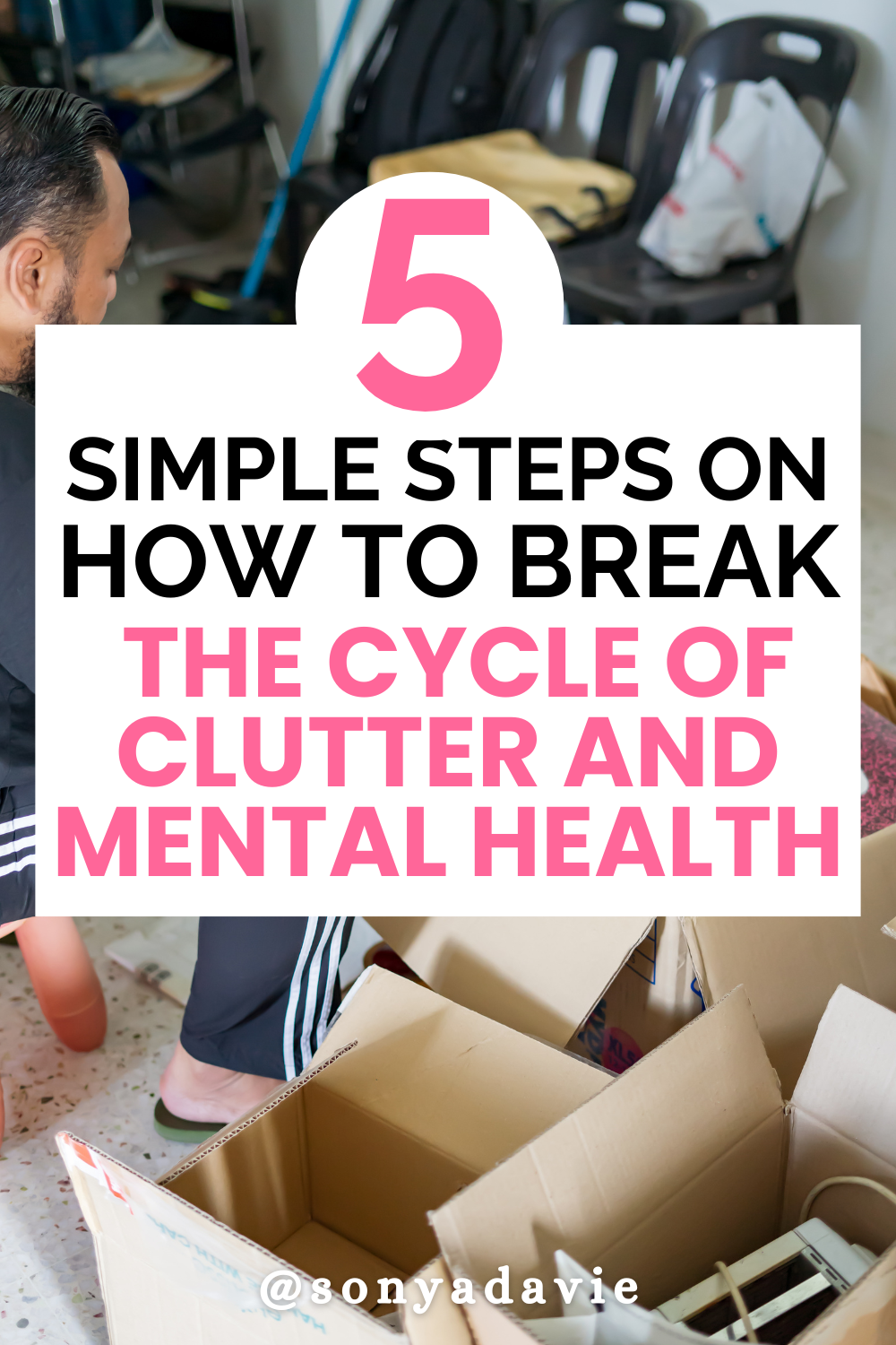 The Vicious Cycle of Clutter and Mental Health You Need to Know About