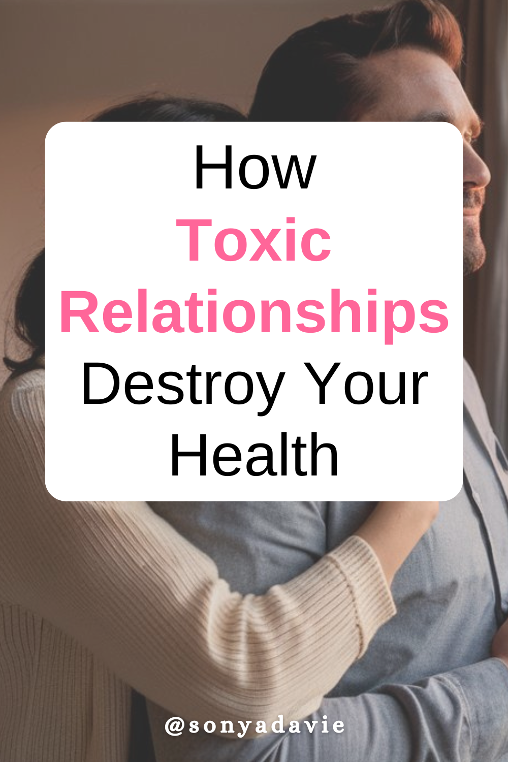 Love Makes Me Sick! How Toxic Relationships Wreck Your Health ...